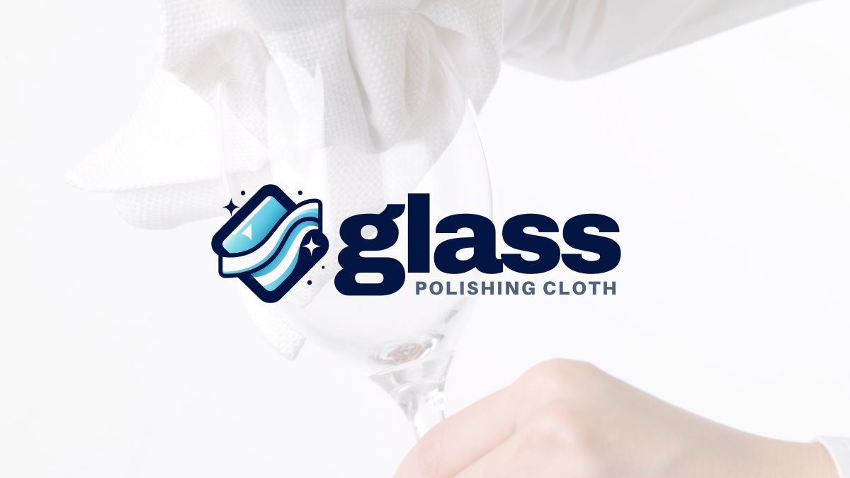 Glass Polishing Cloth - Glass Polishing Cloth